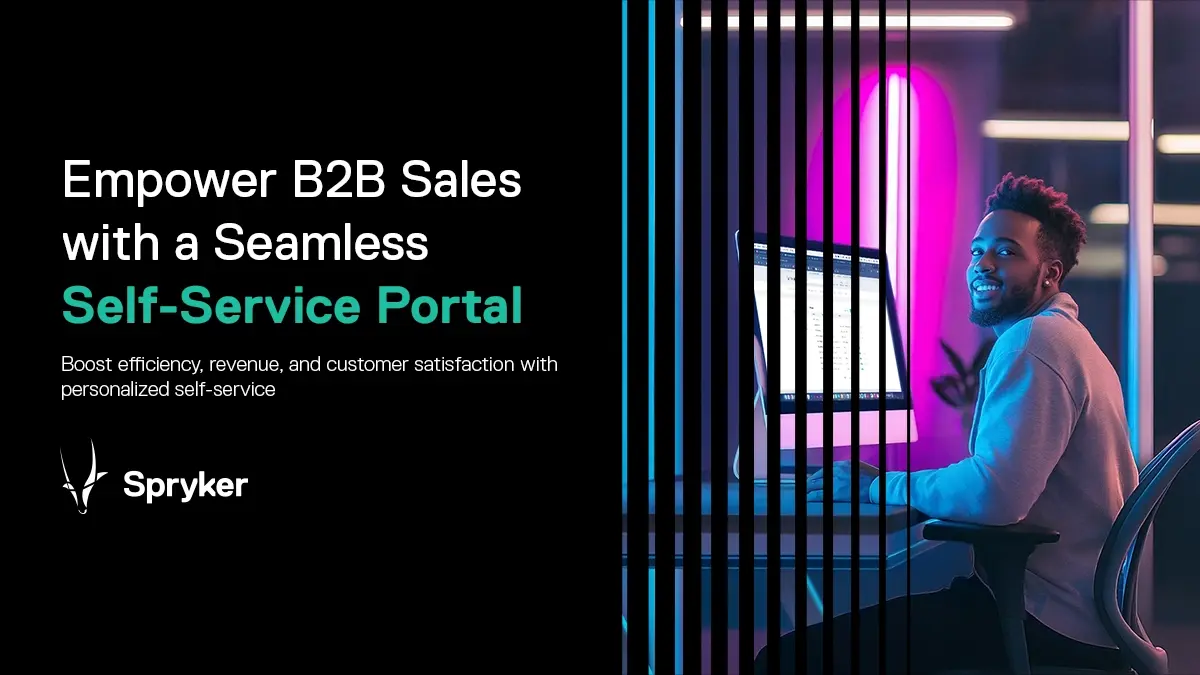 Empower B2B Sales with a Seamless Self-Service Portal | Spryker